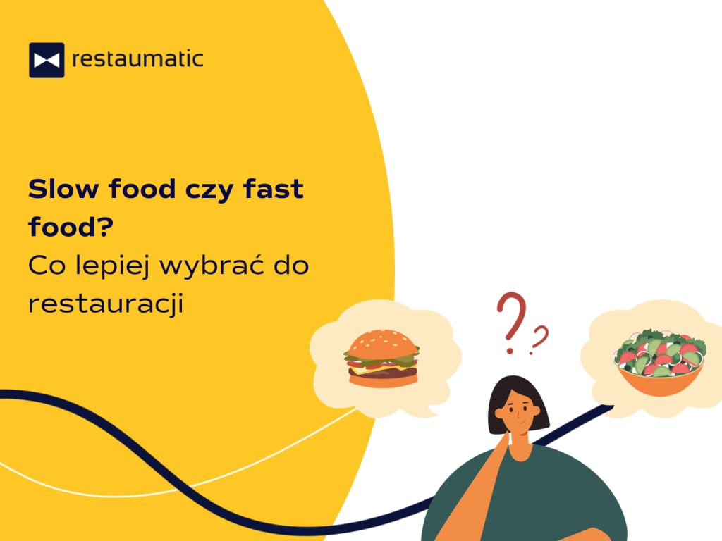 Fast food czy slow food – które jedzenie do restauracji?